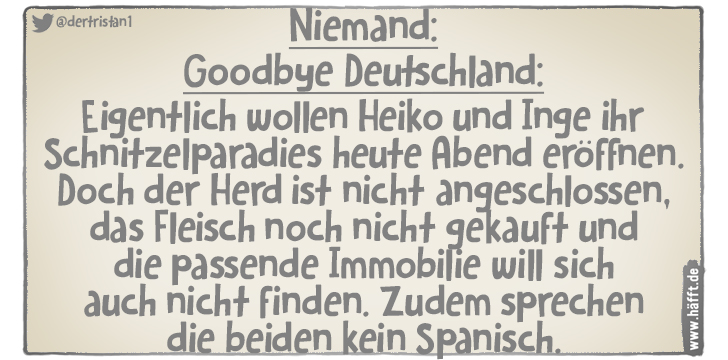 6 Sprüche über „Goodbye Deutschland“ · Häfft.de