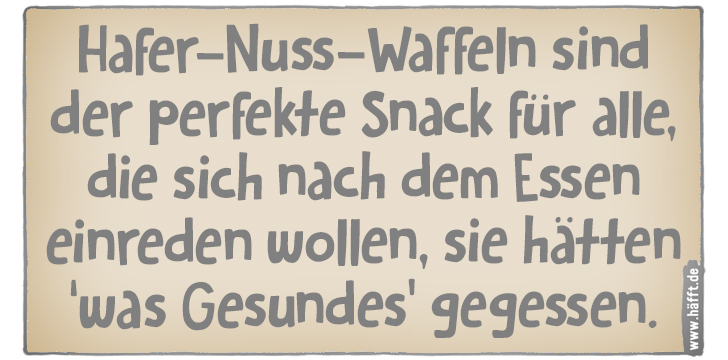 7 Sprüche zum Tag der Hafer-Nuss-Waffel · Häfft.de